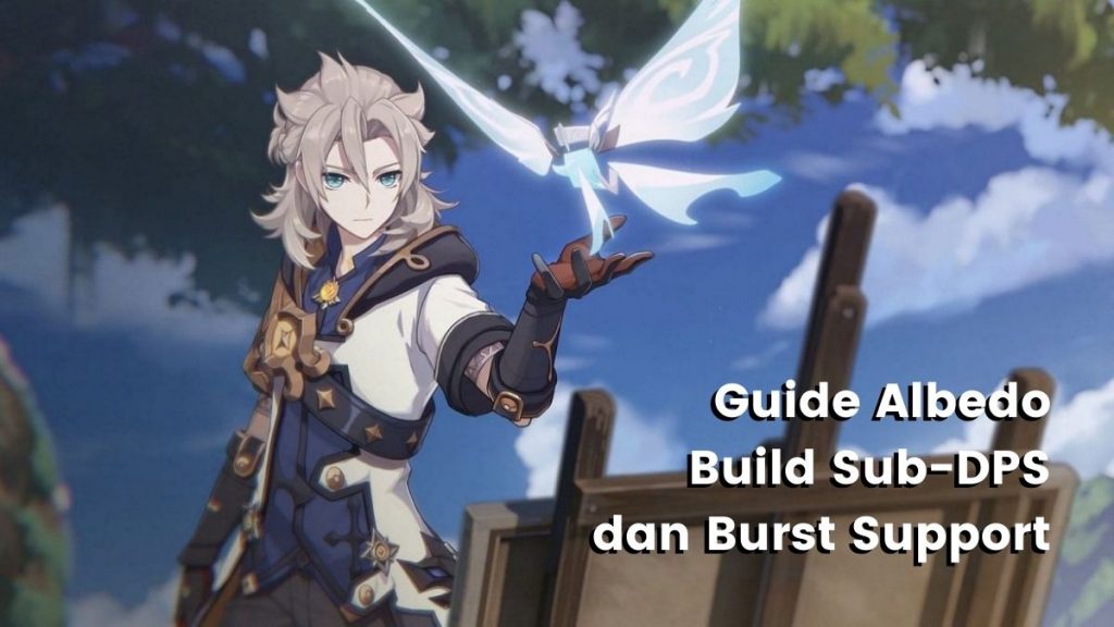 Guide Albedo Genshin Impact: Kupas Build Sub-DPS dan Burst Support