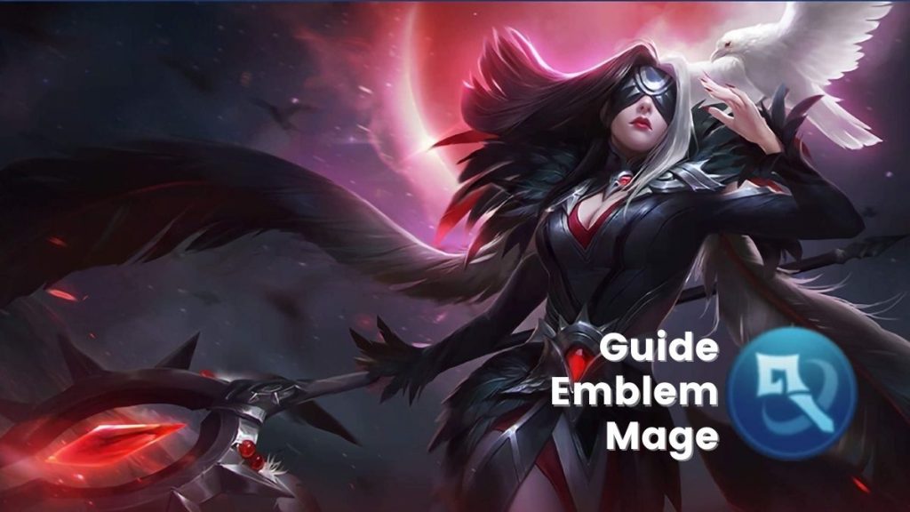 Guide Emblem Mage Mobile Legends: Hajar Dengan Damage Burst!